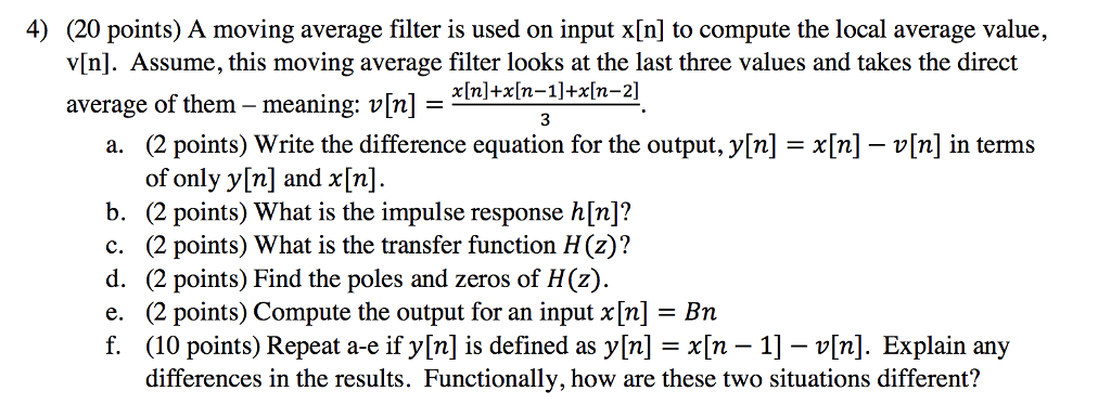 Solved 4) (20 points) A moving average filter is used on | Chegg.com
