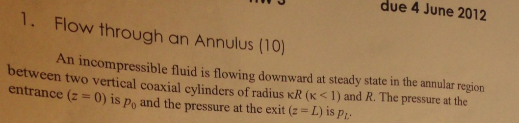 Flow through the Annulus An incompressible fluid is | Chegg.com