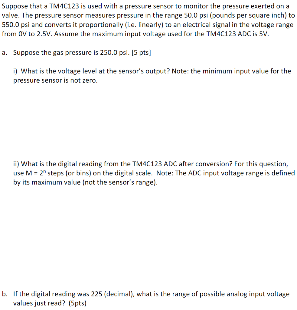 Solved Suppose that a TM4C123 is used with a pressure sensor | Chegg.com