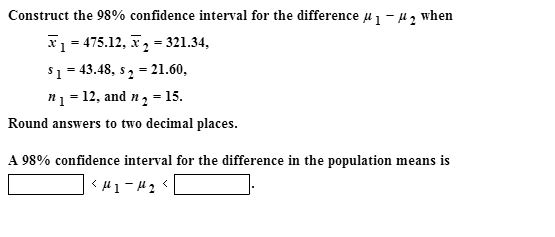 Solved 1.1 Test Construct the 98% confidence interval for | Chegg.com