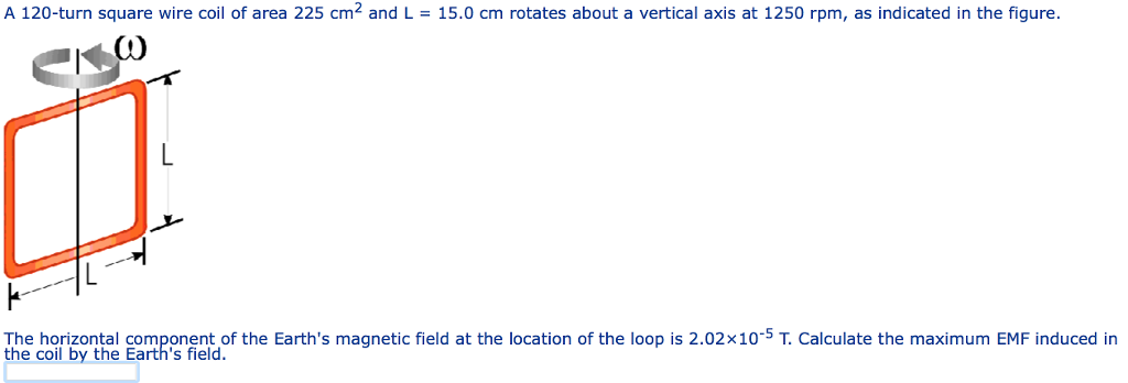 Solved A 120-turn square wire coil of area 225 cm^2 and L = | Chegg.com