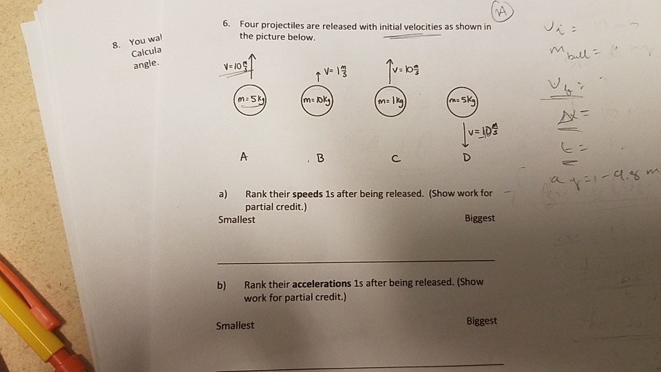 Solved 6. 8. You wa Calcula Four projectiles are released | Chegg.com
