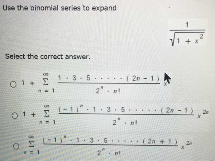 Solved Use the binomial series to expand 1/Squareroot 1 + | Chegg.com