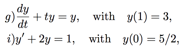 Solved dy dt with e(1) 3 g) +ty=y, i)y' +2y=1, , with | Chegg.com