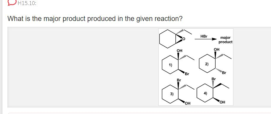 Solved What is the major product produced in the given | Chegg.com