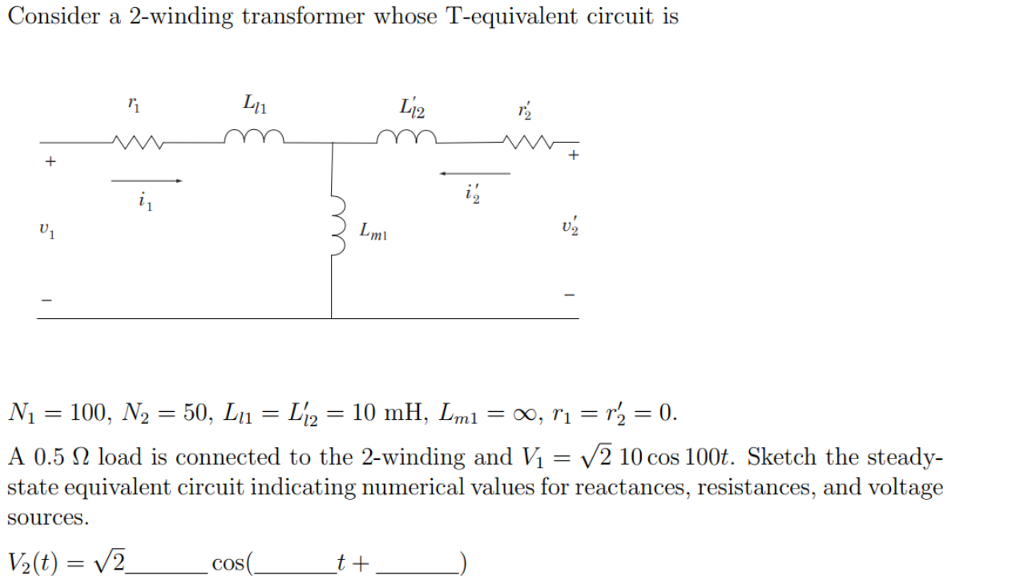 Solved Consider a 2-winding transformer whose T-equivalent | Chegg.com