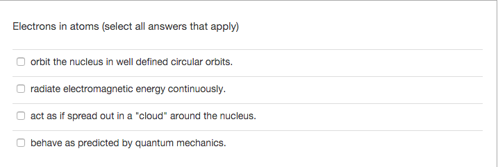 Solved Electrons in atoms (select all answers that apply) | Chegg.com