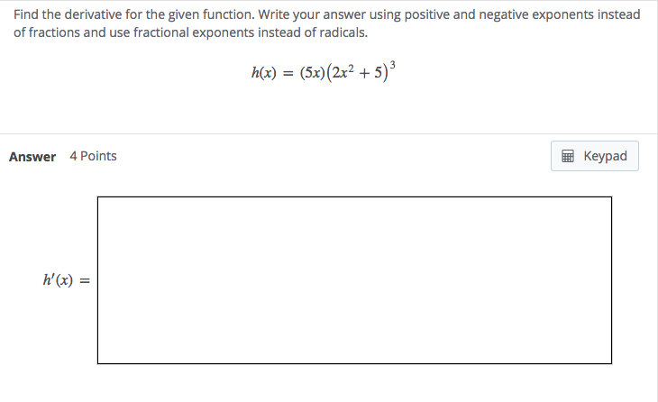 Solved Find the derivative for the given function. Write | Chegg.com