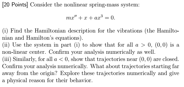 Solved [20 Points] Consider the nonlinear spring-mass | Chegg.com