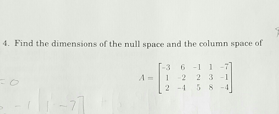 Solved Find the dimensions of the null space and the column | Chegg.com