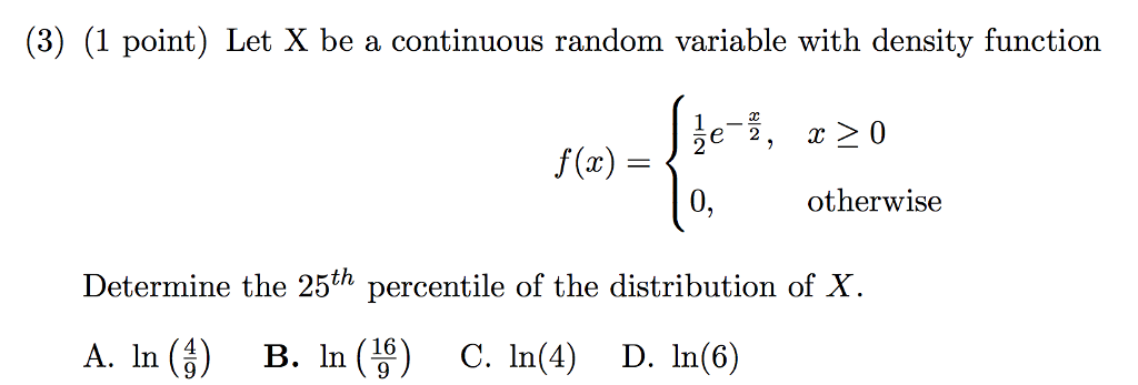 Solved Let X be a continuous random variable with density | Chegg.com
