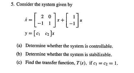 Solved 5. Consider the system given by lu (a) Determine | Chegg.com