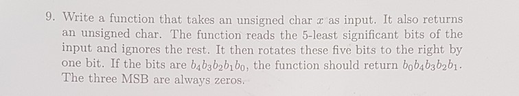 Solved 9. Write a function that takes an unsigned char as | Chegg.com