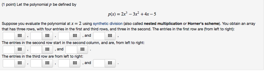 Solved (1 point) Let p(x) =x3-3x2-2x+1 p(-2) can be computed | Chegg.com Solved (1 point) Let p(x) =x3-3x2-2x+1 p(-2) can be computed | Chegg.com
