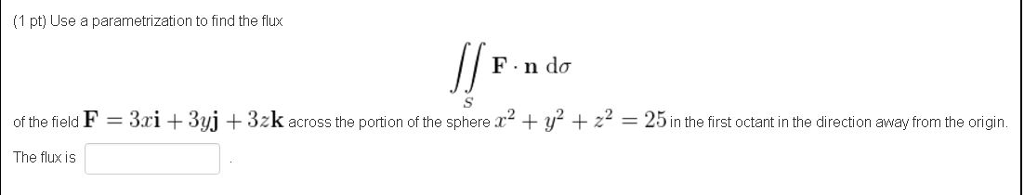 Solved Use a parametrization to find the flux integral | Chegg.com