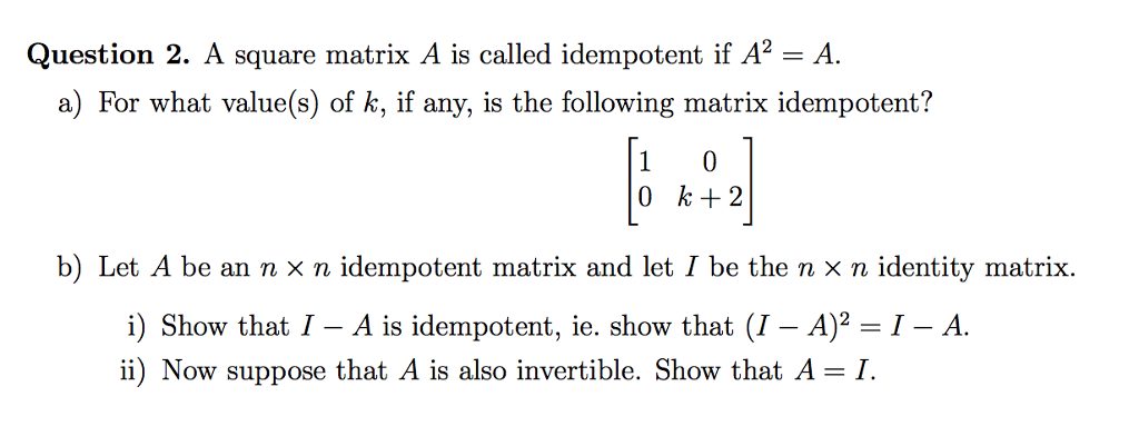 Solved A square matrix A is called idempotent if A^2 = A. | Chegg.com