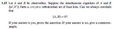 Solved 1.15 Let A and B be observables. Suppose the | Chegg.com