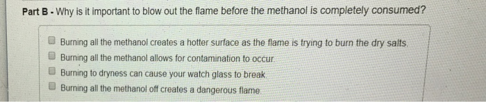 Solved Why is it important to blow out the flame before the | Chegg.com