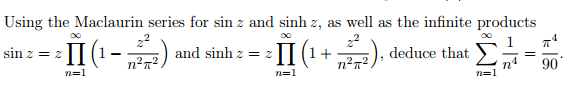 Solved Using the Maclaurin series for sin z and sinh z, as | Chegg.com