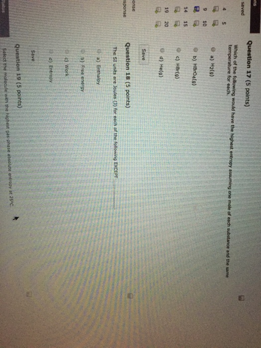 Solved Which of the following would have the highest entropy | Chegg.com