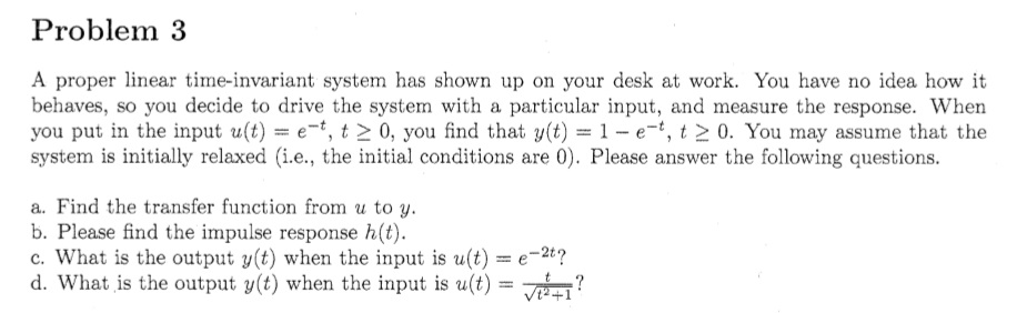Solved A proper linear time-invariant system has shown up on | Chegg.com