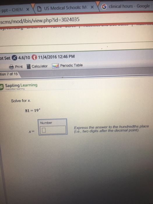 Solved Solve for x. 81 = 19^x x = Express the answer to | Chegg.com