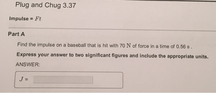 Solved Find the impulse on a baseball that is hit with 70 | Chegg.com