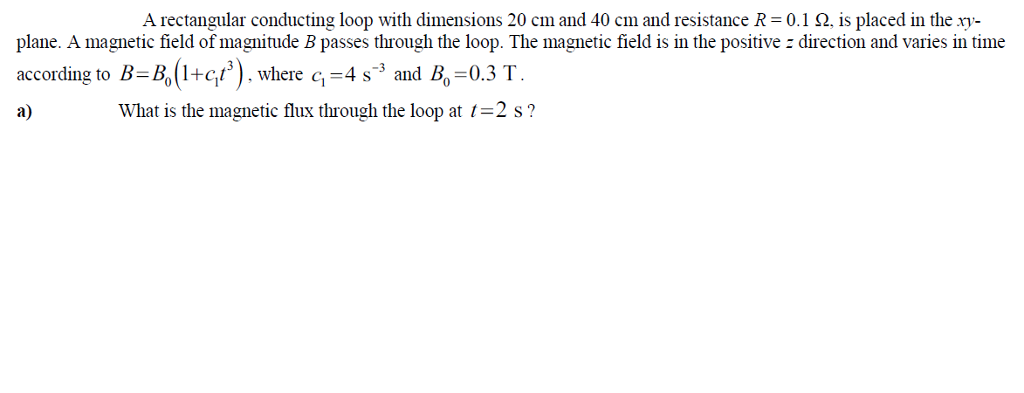 Solved A rectangular conducting loop with dimensions 20 cm | Chegg.com
