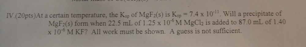 Solved IV(20pts)At a certain temperature, the Ksp of MgF2(s) | Chegg.com