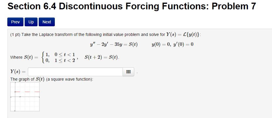 Solved Y(s) = ? Section 6.4 Discontinuous Forcing Functions: | Chegg.com