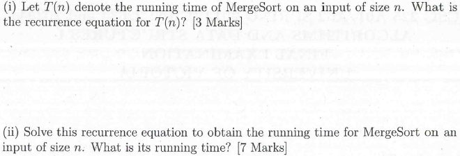 Solved Let T(n) denote the running time of Merge Sort on an | Chegg.com