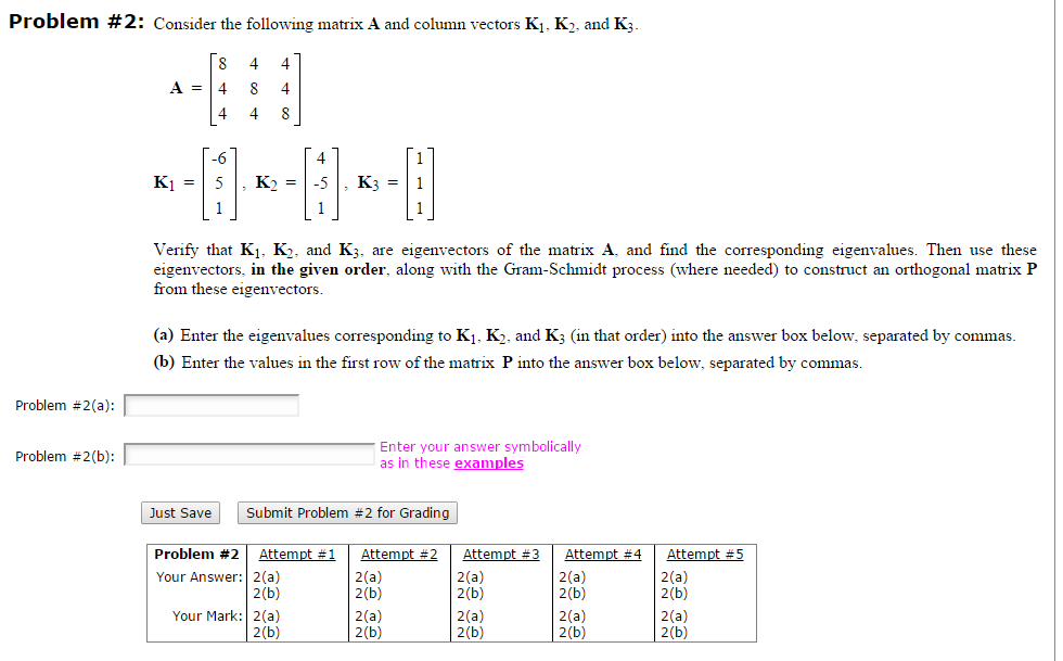 Solved Consider the following matrix A and column vectors | Chegg.com