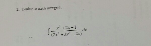 Solved Evaluate each integral Integral x^2 + 2x + 1/(2x^3 + | Chegg.com