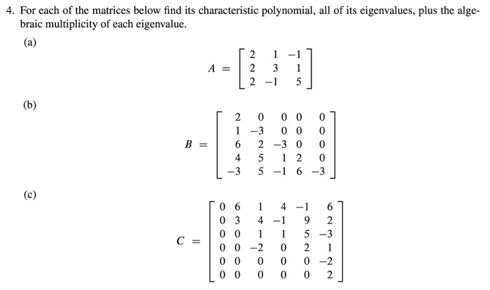 Solved 4. For each of the matrices below find its | Chegg.com