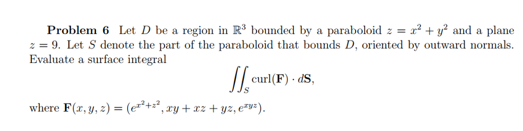 Solved Problem 6 Let D be a region in R3 bounded by a | Chegg.com