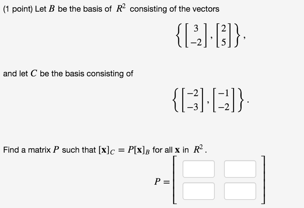Solved (1 point) Let B be the basis of R2 consisting of the | Chegg.com