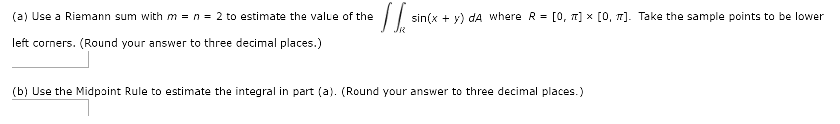Solved Use a Riemann sum with m = n = 2 to estimate the | Chegg.com