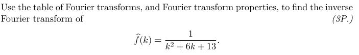 Solved Use the table of Fourier transforms, and Fourier | Chegg.com