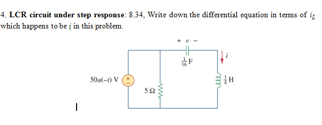 Solved 4. LCR circuit under step response: 8.34, Write down | Chegg.com