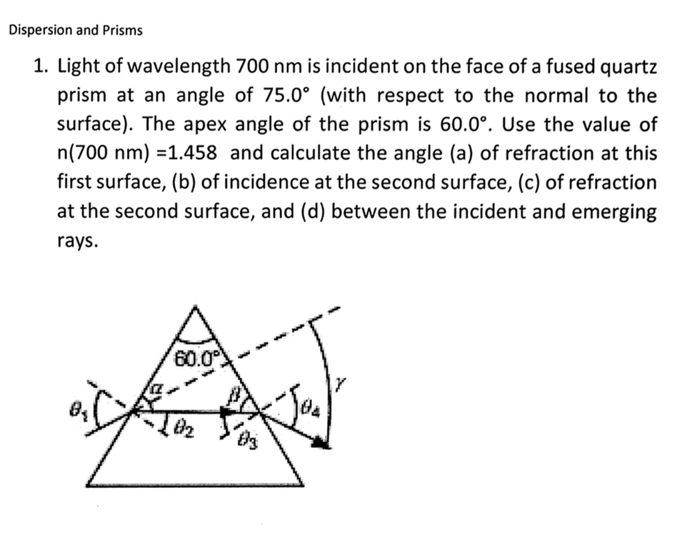 Solved Dispersion and Prisms: Light of wavelength 700 nm is | Chegg.com