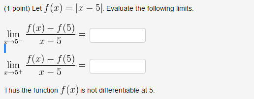 Solved Let f(x) = |x - 5|. Evaluate the following limits. | Chegg.com