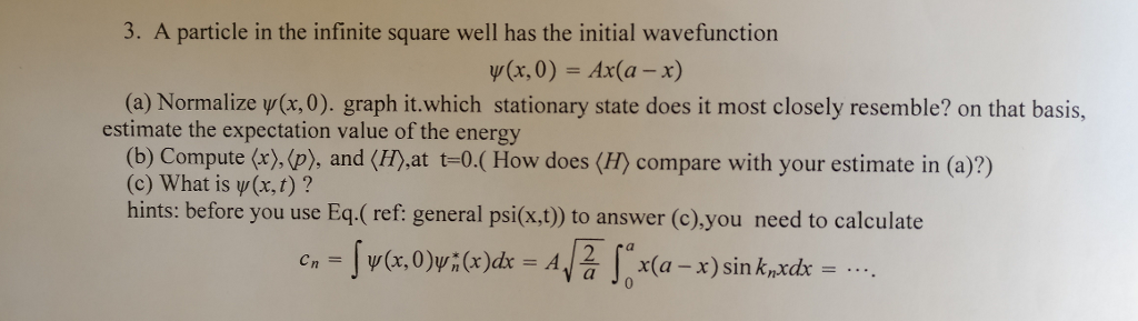 A particle in the infinite square well has the | Chegg.com A particle in the infinite square well has the | Chegg.com