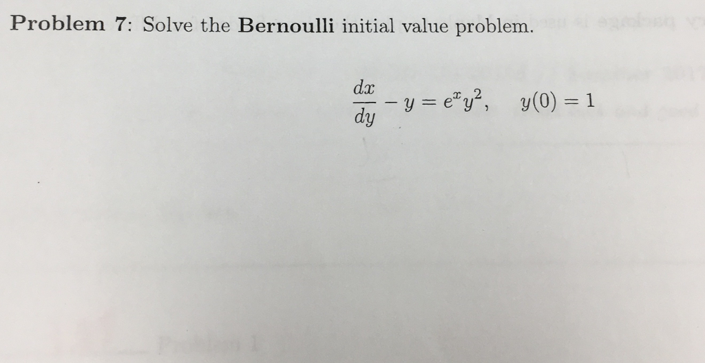 Solved Solve The Bernoulli Initial Value Problem Dx Dy Y