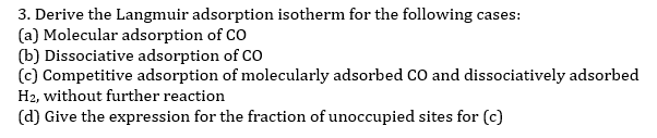 Solved the Langmuir adsorption isotherm for the following | Chegg.com