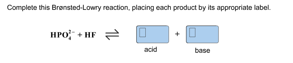 Solved Complete this Brønsted-Lowry reaction, placing each | Chegg.com