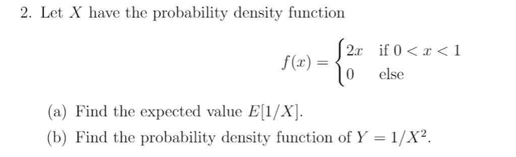 Solved Let X have the probability density function f(x) = | Chegg.com