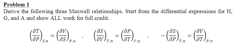 Solved Derive the following three Maxwell relationships. | Chegg.com Solved Derive the following three Maxwell relationships. | Chegg.com