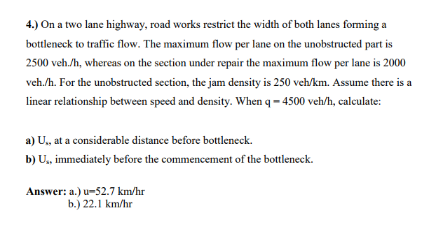 Solved 4.) On a two lane highway, road works restrict the | Chegg.com