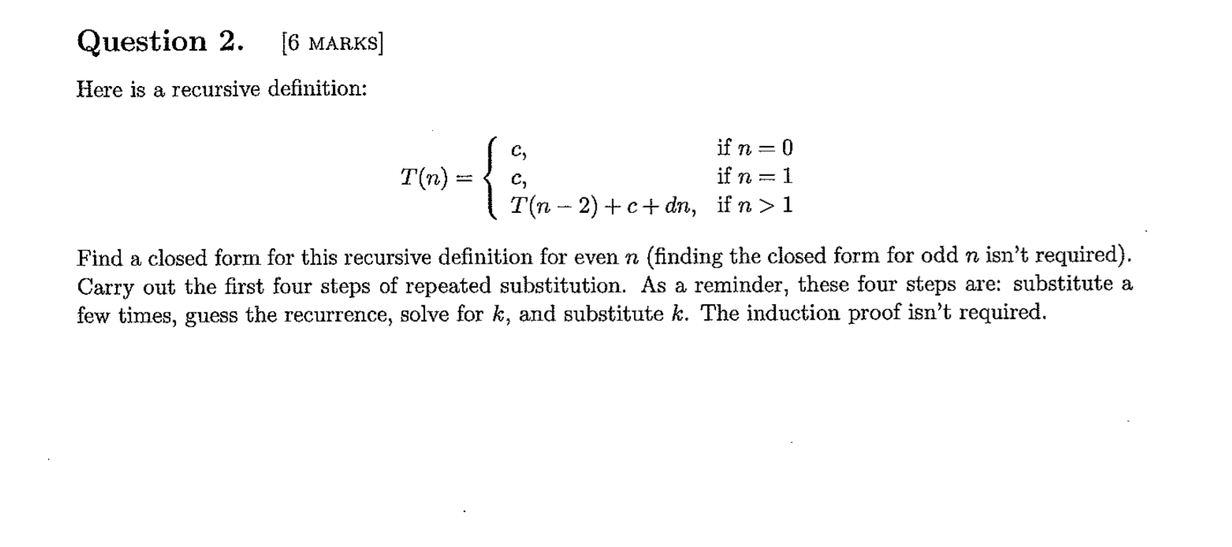 Solved Here Is A Recursive Definition Find A Closed Form Chegg Solved Here Is A Recursive Definition Find A Closed Form Chegg