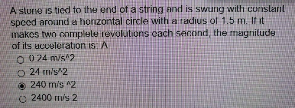Solved A stone is tied to the end of a string and is swung | Chegg.com